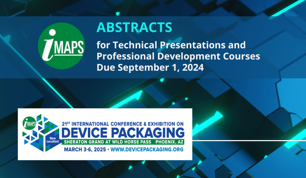 IMAPS Device Packaging Conference 2025 Call for Abstracts - 3D InCites